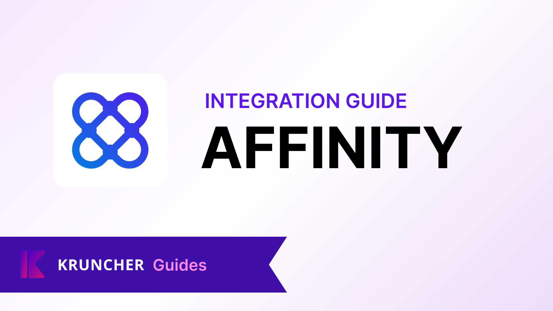 Affinity Integration Guide
